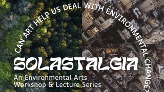 Solastalgia: An Environmental Arts Lecture by Dr. Joshua Trey Barnett | St. Lawrence University